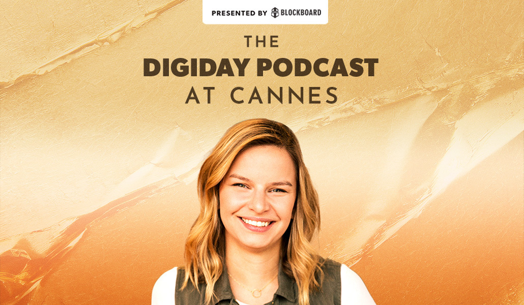 Digiday Podcast at Cannes: AI hype, data overload and other takeaways from Cannes Lions 2025 – # ...